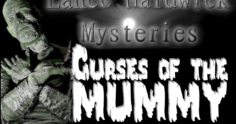The 4077th: Lance Hardwick Mysteries - Curses of the Mummy