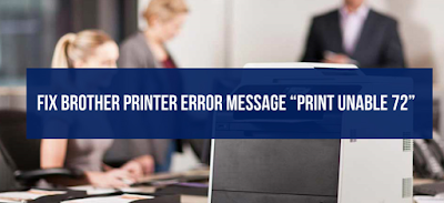 How to Fix Brother Printer Error Message Print Unable 72