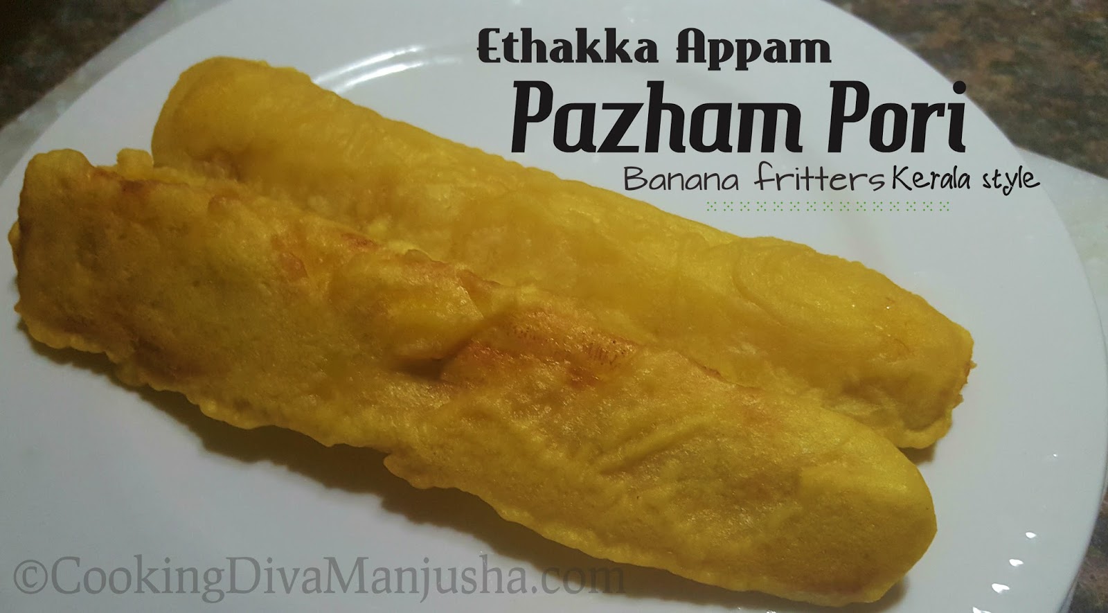 Pazham Pori (4 WAYS) |Ethakka Appam|Plantain Fritters|Banana Fritters ...
