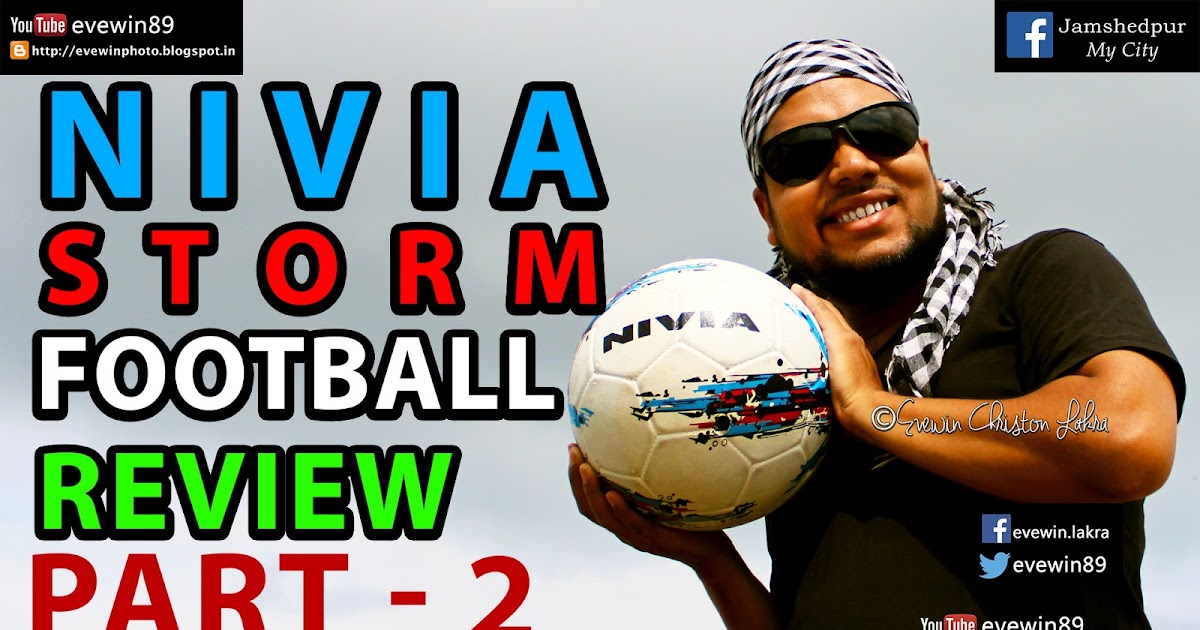 Evewin Photo: NIVIA - STORM - FOOTBALL - Review - Part - 2