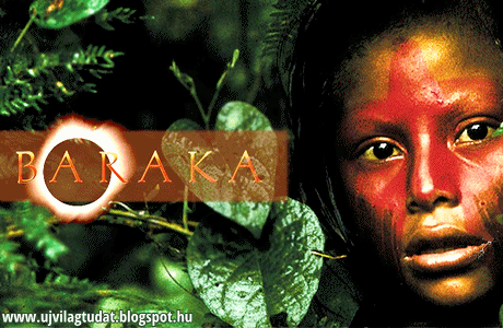 A világ szavak nélkül - Baraka | Új Világtudat | Az Élet Más Szemmel