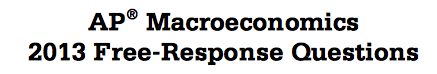 Econowaugh AP: 2013 AP Macroeconomics FRQ #3