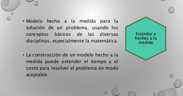 Modelos matemáticos: ESTÁNDAR Y HECHOS A LA MEDIDA.