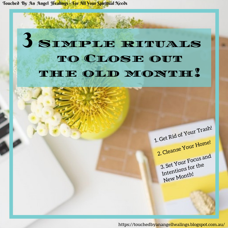 RITUAL: 3 Simple Rituals To Close Out The Old Month!