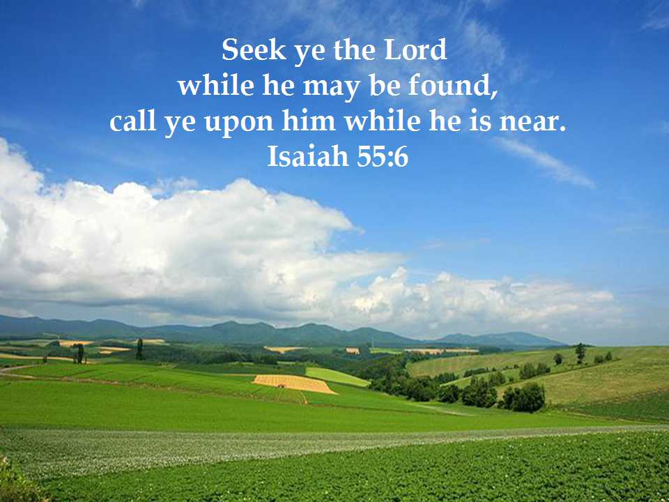 The word of God: Isaiah 55:6