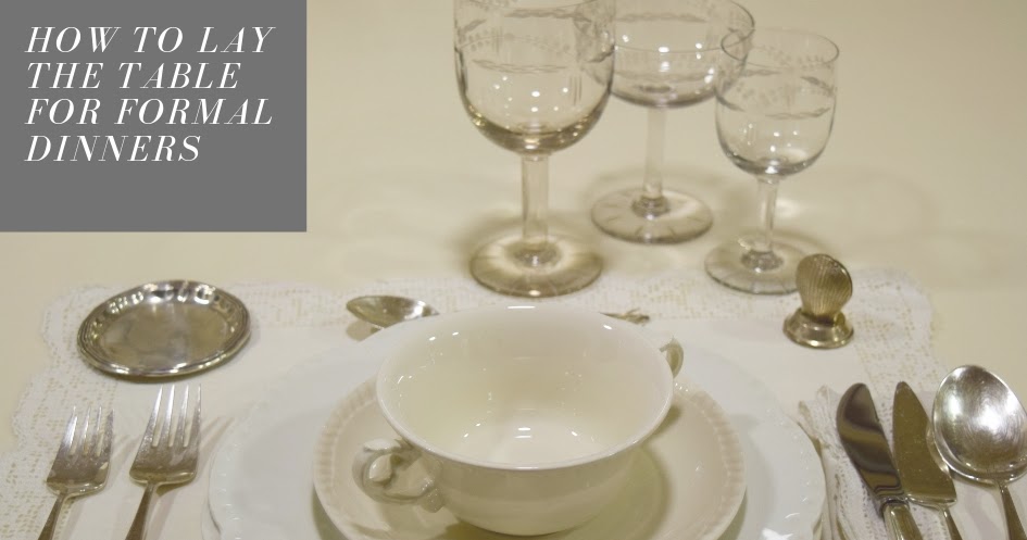 How to lay the table for formal dinners