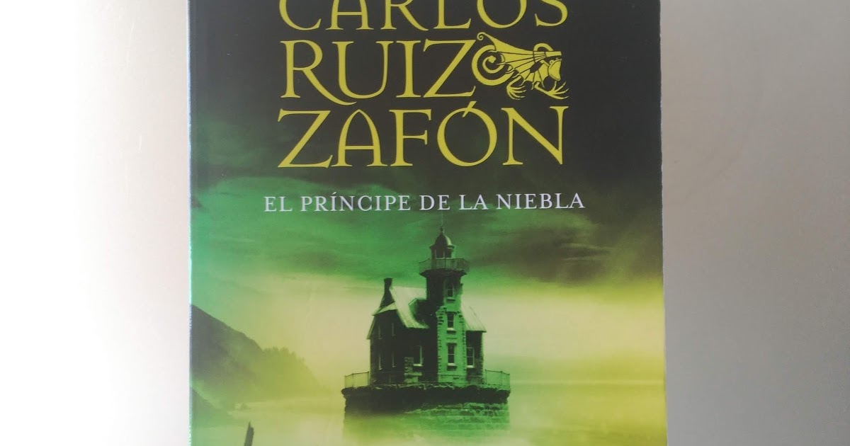 Los Libros del Desván: Reseña: El príncipe de la niebla de Carlos Ruiz ...