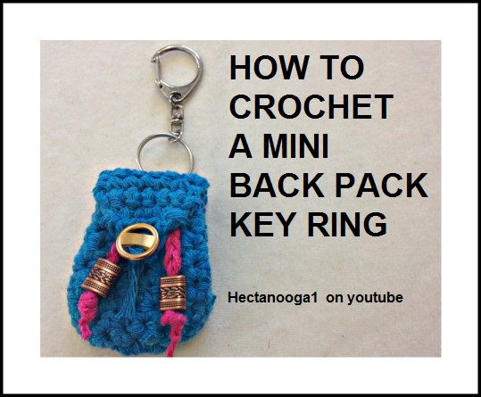 HECTANOOGA PATTERNS: Free crochet pattern- Mini Back Pack Key Chain