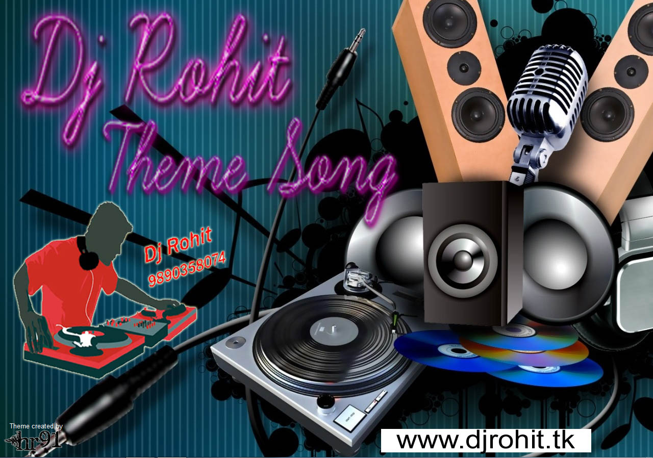 Dj Rohit Theme Song - 9890358074 | Dj Rohit 9890358074