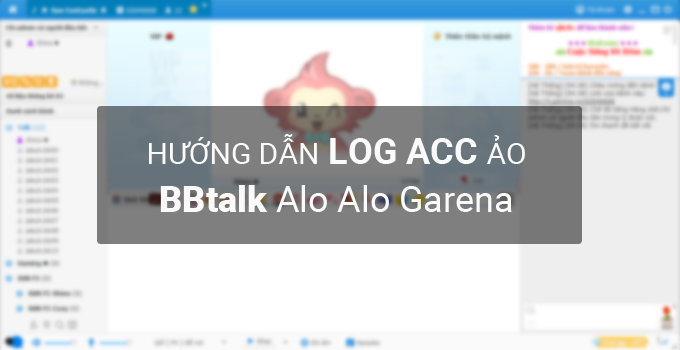 Hướng dẫn log acc ảo BBtalk - Alo Alo Garena - A4Manga