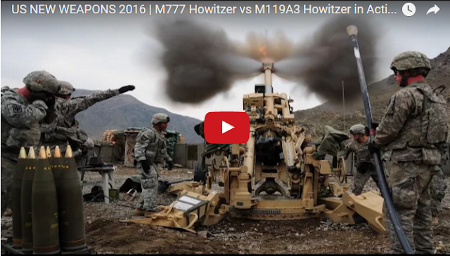 US NEW WEAPONS 2016 | M777 Howitzer vs M119A3 Howitzer in Action 2016 ...
