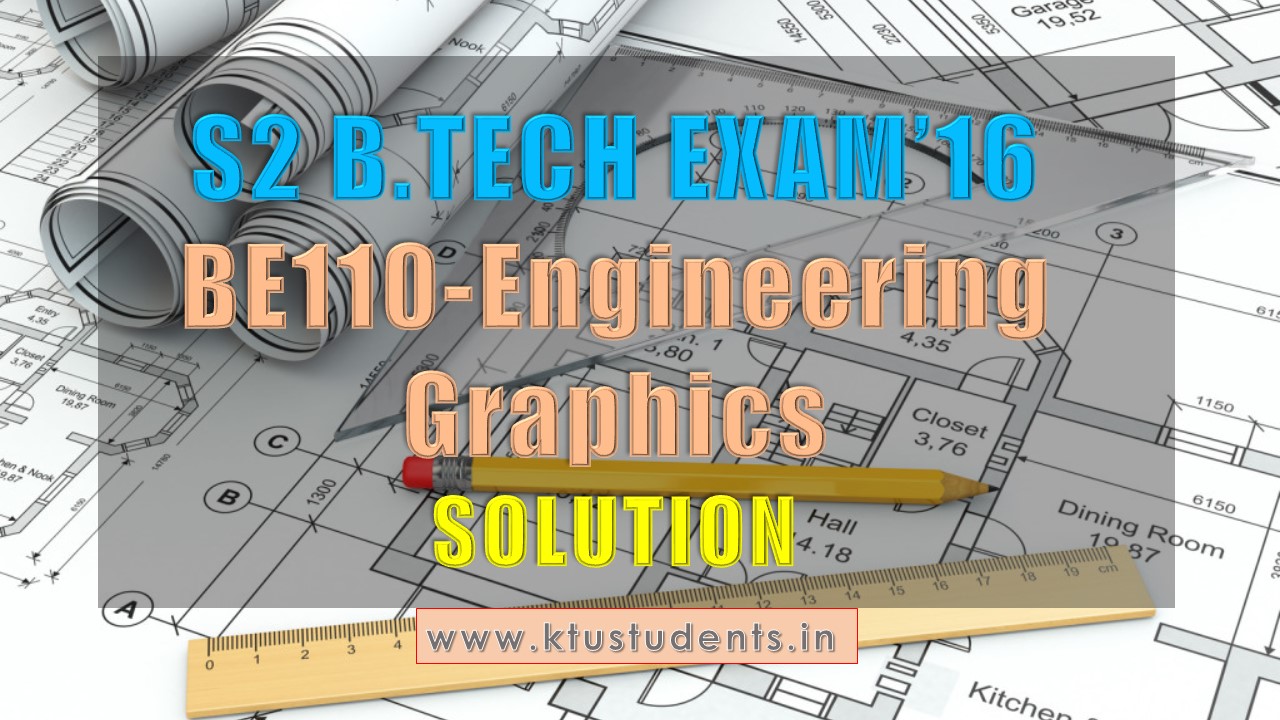 Engineering Graphics BE110 University Question Paper Solution KTU engineering-graphics-be110-university-question-paper-solution-ktu