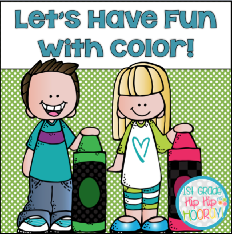 1st Grade Hip Hip Hooray!: Let's Have Fun with Color!
