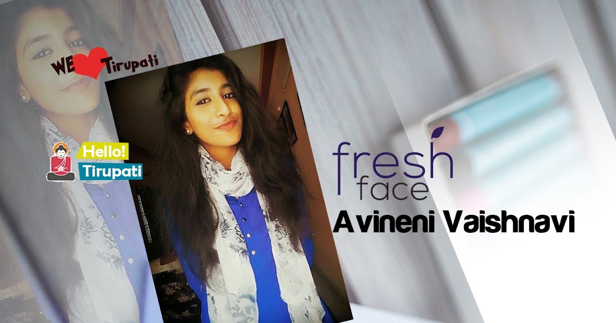 Fresh Face of Tirupati Avineni Vaishnavi