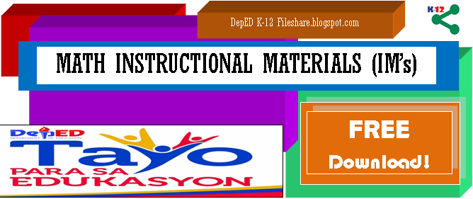 MATHEMATICS INSTRUCTIONAL MATERIALS (IM'S) - DepED K-12 File Share