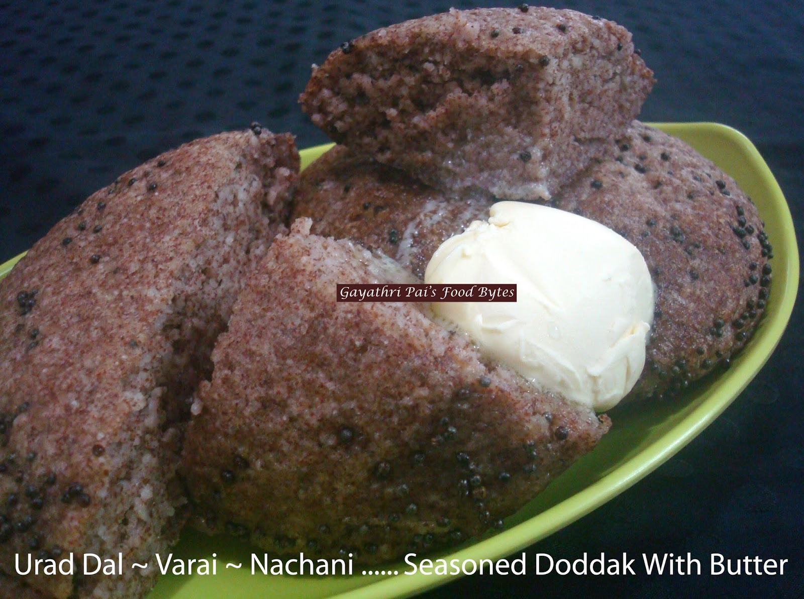 Gayathri Pai's Food Bytes: Urad Dal~Varai~Nachani Seasoned Doddaka.