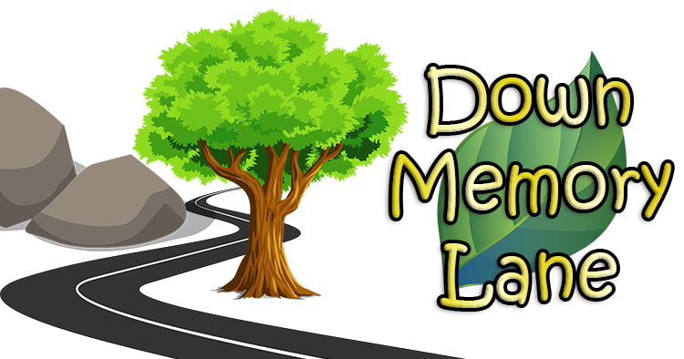 Down Memory Lane Returns!