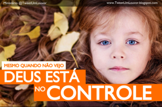 Mensagens para quem ama Jesus: Deus está no Controle