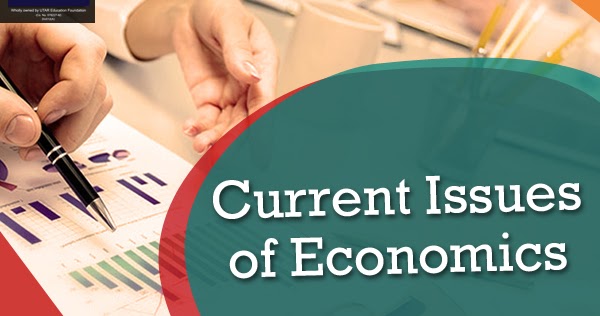 Current Issues in Economics