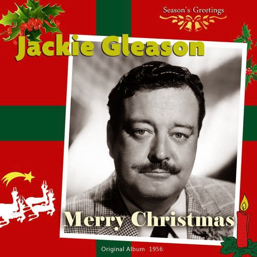 LA PLAYA MUSIC - OLDIES: JACKIE GLEASON - MERRY CHRISTMAS - 1956