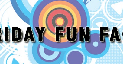 Best of the Friday Fun Facts: Collection #11 - Outlandish Observations