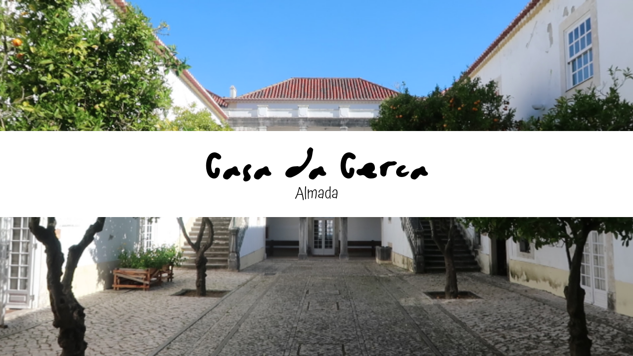 Casa da Cerca | Um lugar Mágico em Almada - Na Outra Margem