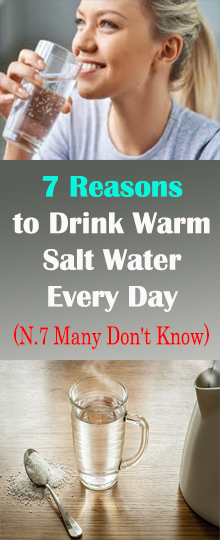 7 Reasons to Drink Warm Salt Water Every Day - Health Tips