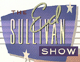 Blog do Moraes: Ed Sullivan Show - Apresentador de Sorte