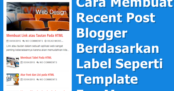 Cara Membuat Recent Post Blogger Berdasarkan Label Seperti Evo Magz ...