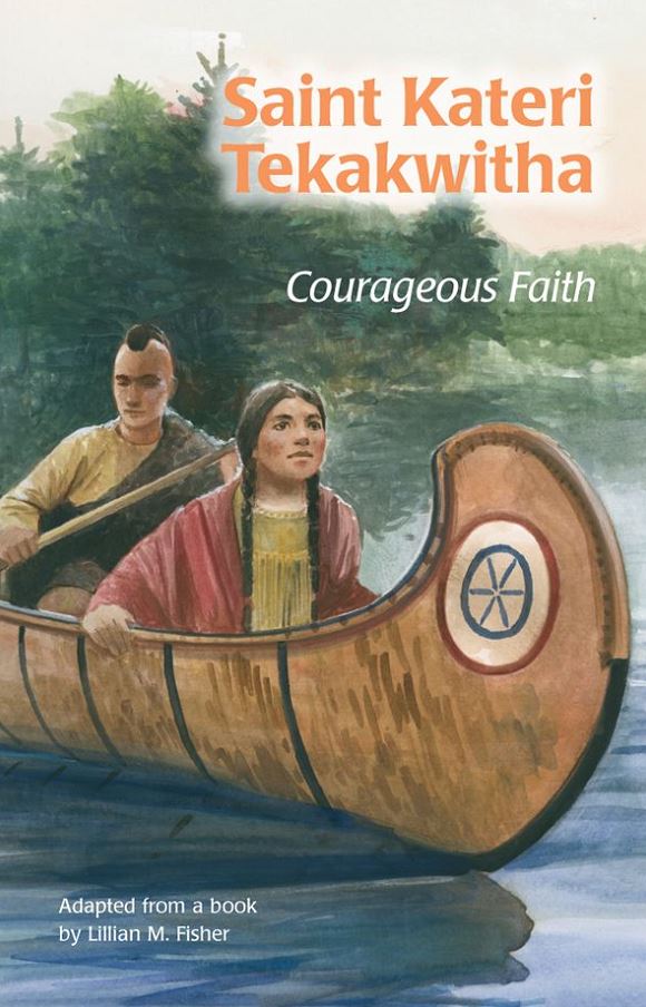 Book Reviews and More: Saint Kateri Tekakwitha Courageous Faith ...