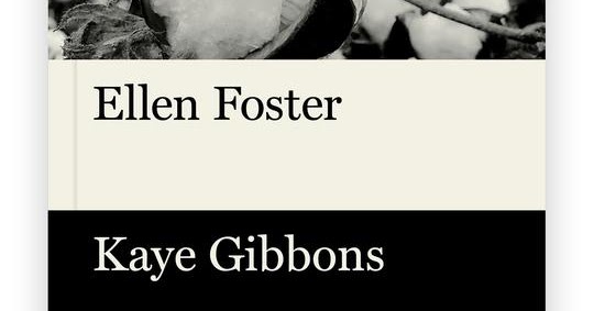 Je dis ce que j'en sens: Ellen Foster