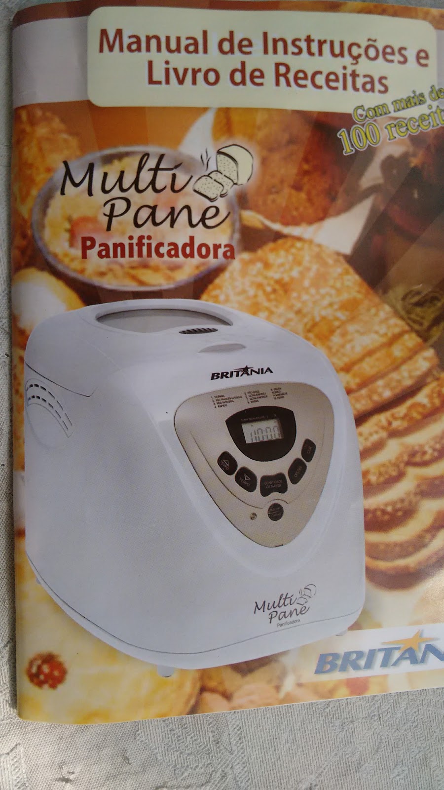 Testando e Postando.: Testando Panificadora Britânia Multi Pane