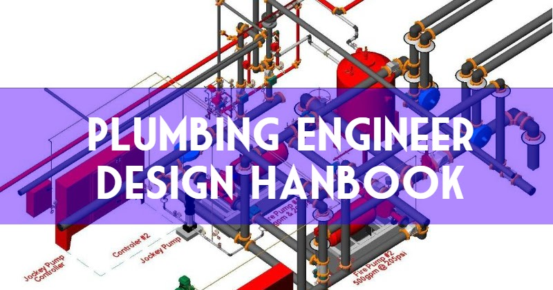 Trọn bộ Plumbing Engineering Design Handbook - MEP Engineering