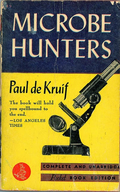 Of Bacteria and Men: Microbe Hunters by Paul de Kruif