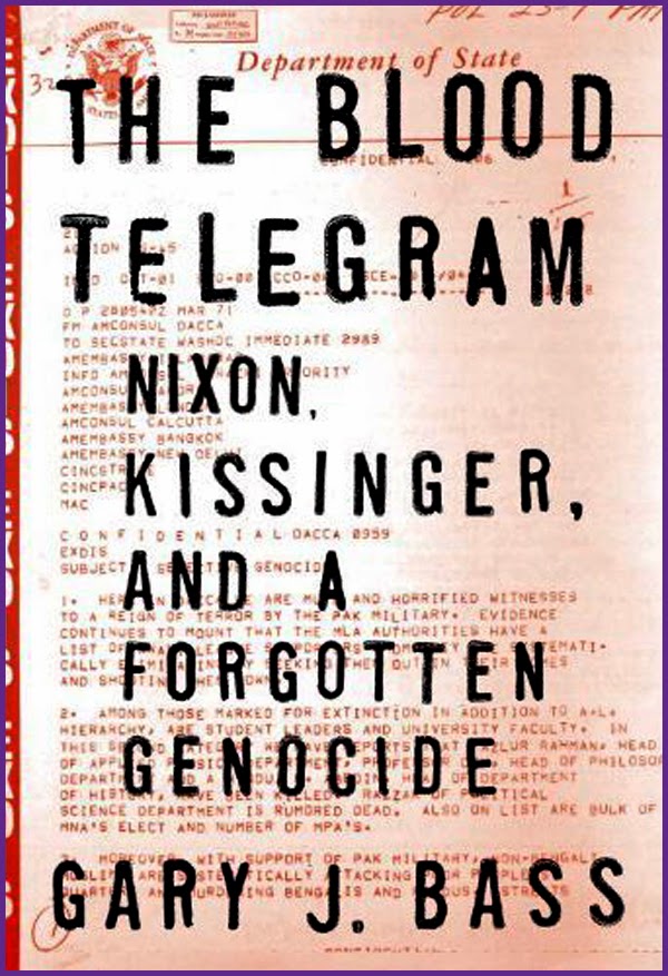 Bangladesh Canada and Beyond: 'The Blood Telegram: Nixon, Kissinger ...
