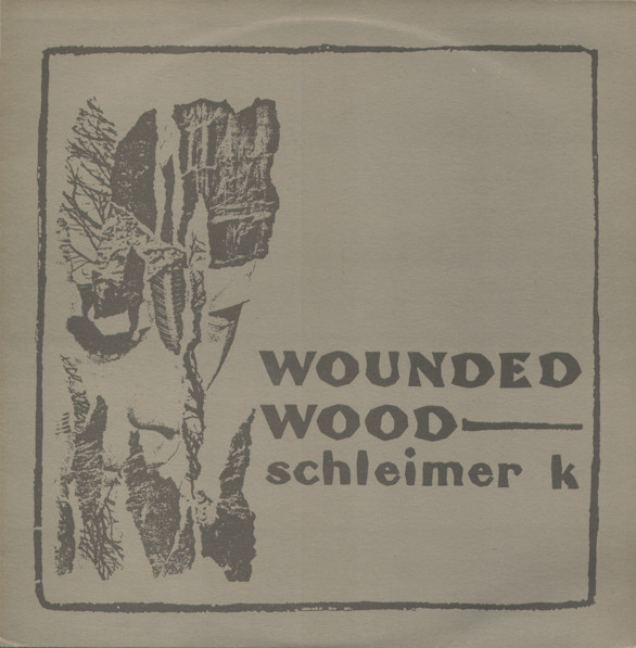 WET DREAMS: SCHLEIMER K - WOUNDED WOOD (LONE WOLF - LW 101, VINYL LP ...