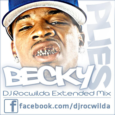 The Finest Black Music: Plies - Becky (dj-rocwilda extended mix) (no ...
