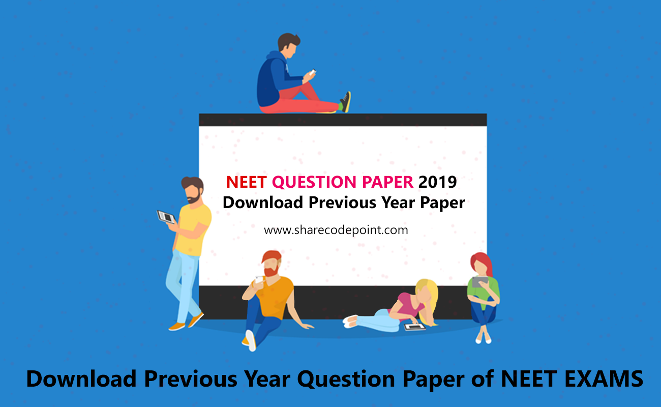 NEET Question Paper 2019 – Download Previous Year NEET Question Paper ...