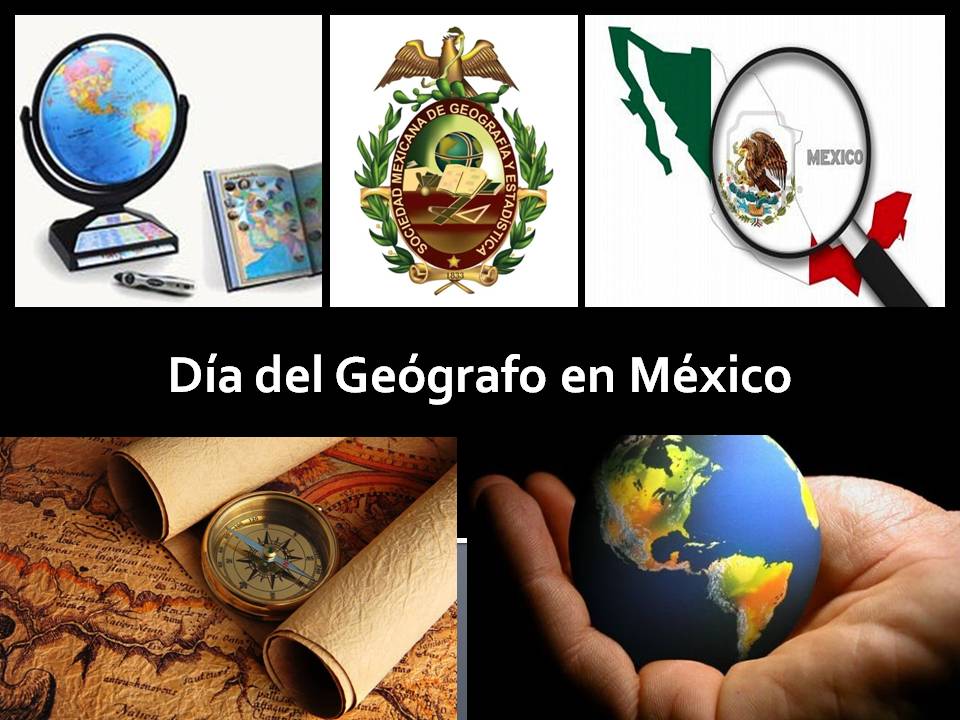 México a través de la mirada de una cubana: Día del Geógrafo en México