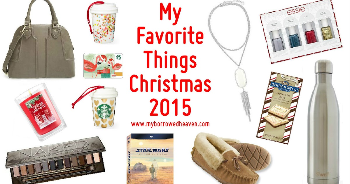 borrowed heaven: A few of my favorite things