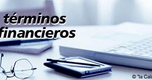 Economia para novatos: Terminos Economicos Destacados