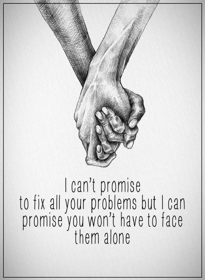 Quotes I can't promise to fix all your problems but I can promise - Quotes