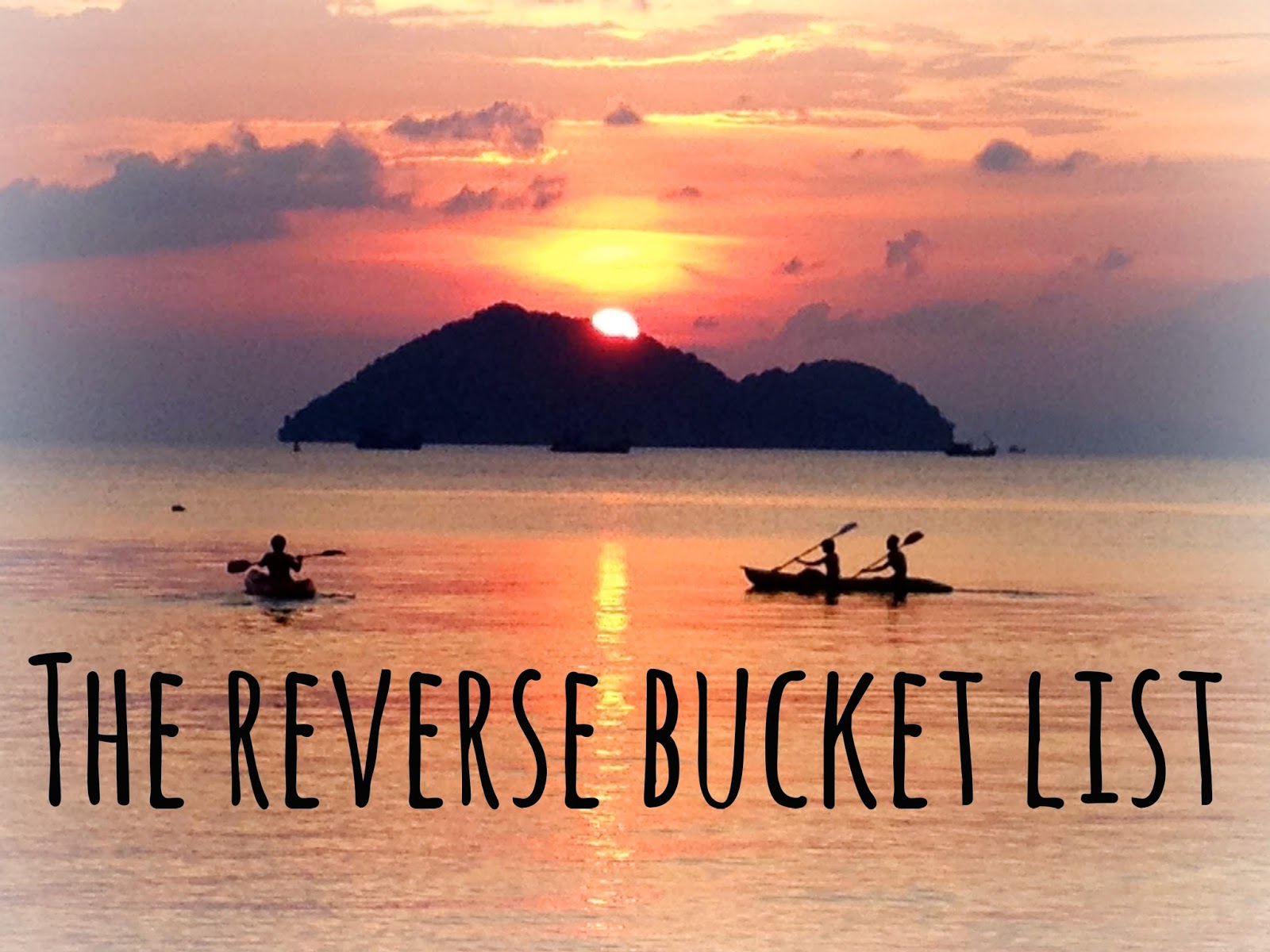 The reverse bucket list | Dani Brookes