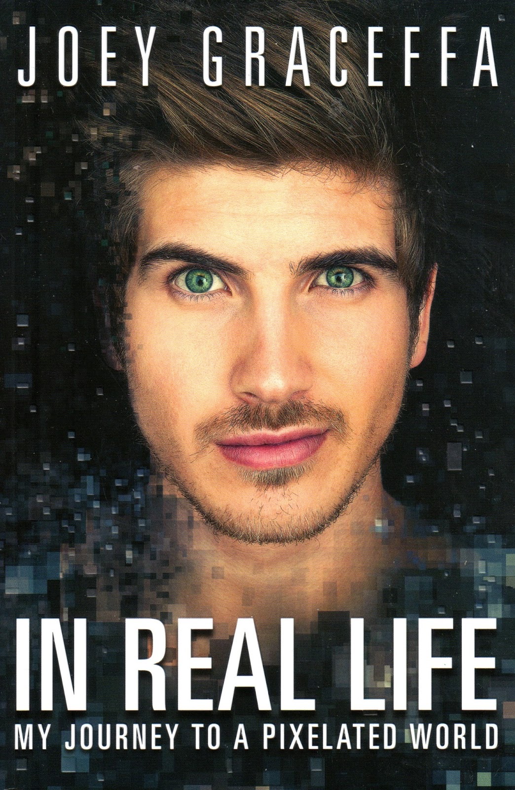 Elementaread REVIEW In Real Life By Joey Graceffa elementaread-review-in-real-life-by-joey-graceffa