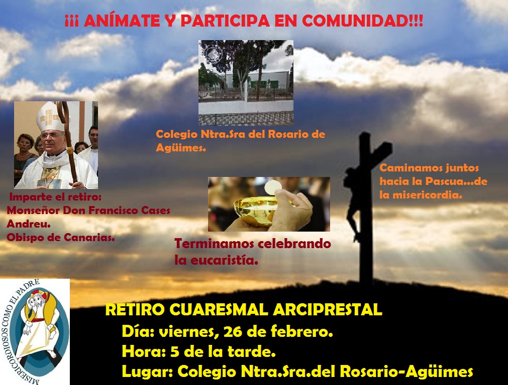 RETIRO CUARESMAL ARCIPRESTAL, VIERNES 26 DE FEBRERO A LAS 5 DE LA TARDE ...