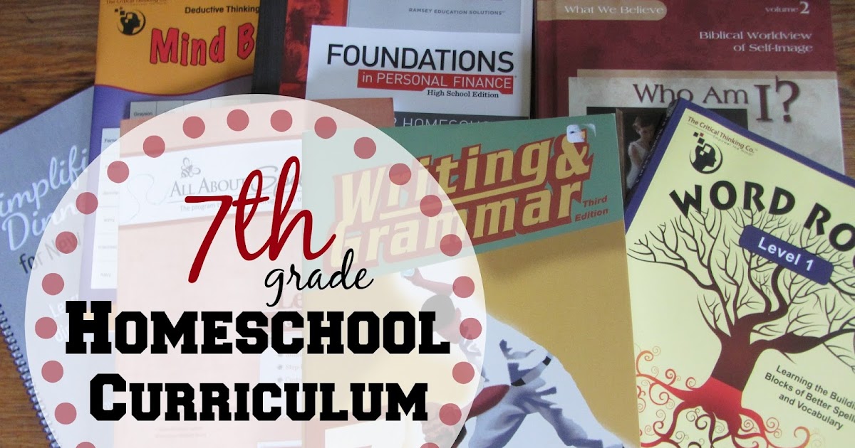 The Unlikely Homeschool: 7th Grade Homeschool Curriculum