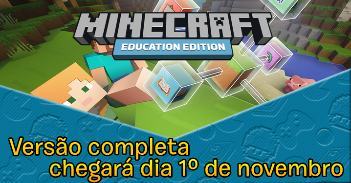 [Minecraft] Education Edition chegará oficialmente dia 1º de Novembro ...