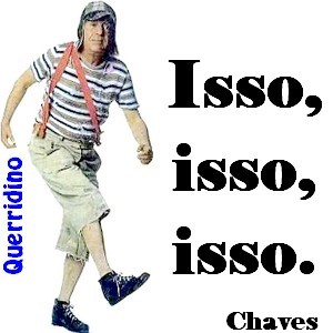 Querridino: Chaves: Frases Eternas