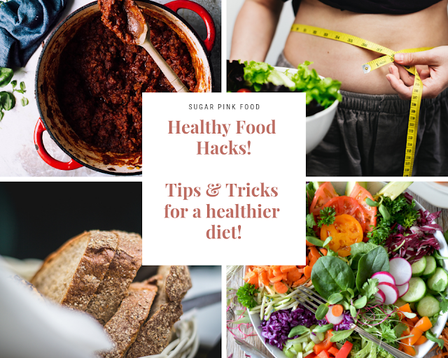 Healthy Food Hacks - Make Your Diet Healthier | Sugar Pink Food ...