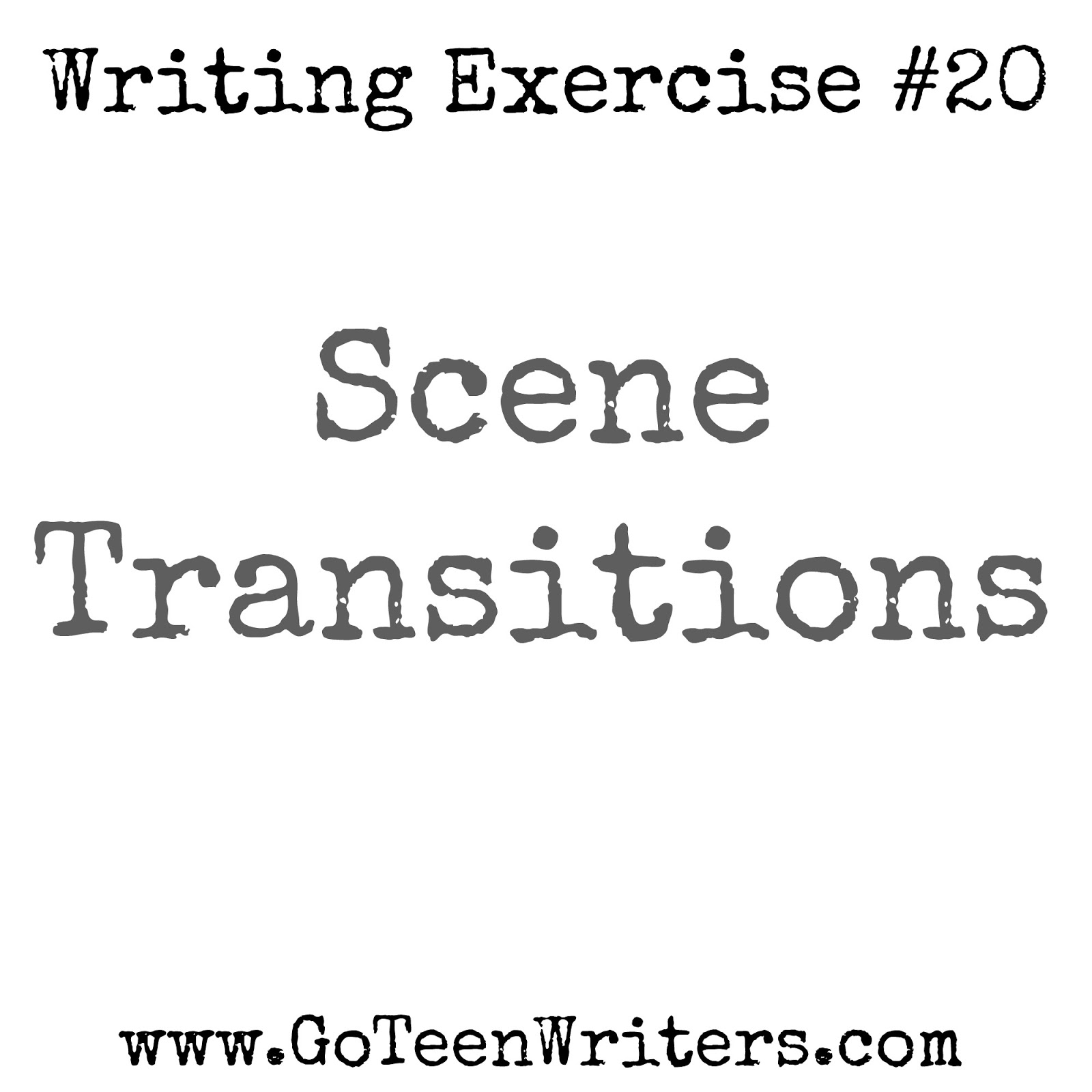 Writing Exercise #20: Scene Transitions | Go Teen Writers